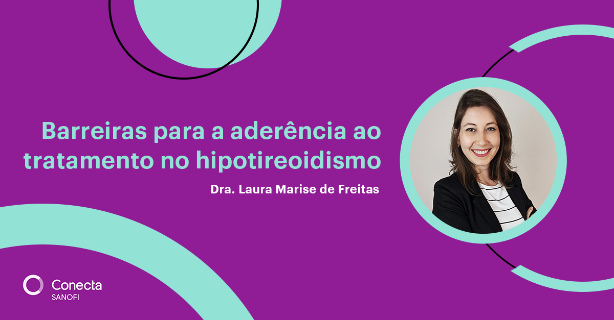 Treinamento: Tratamento no Hipotireoidismo | Conecta Sanofi
